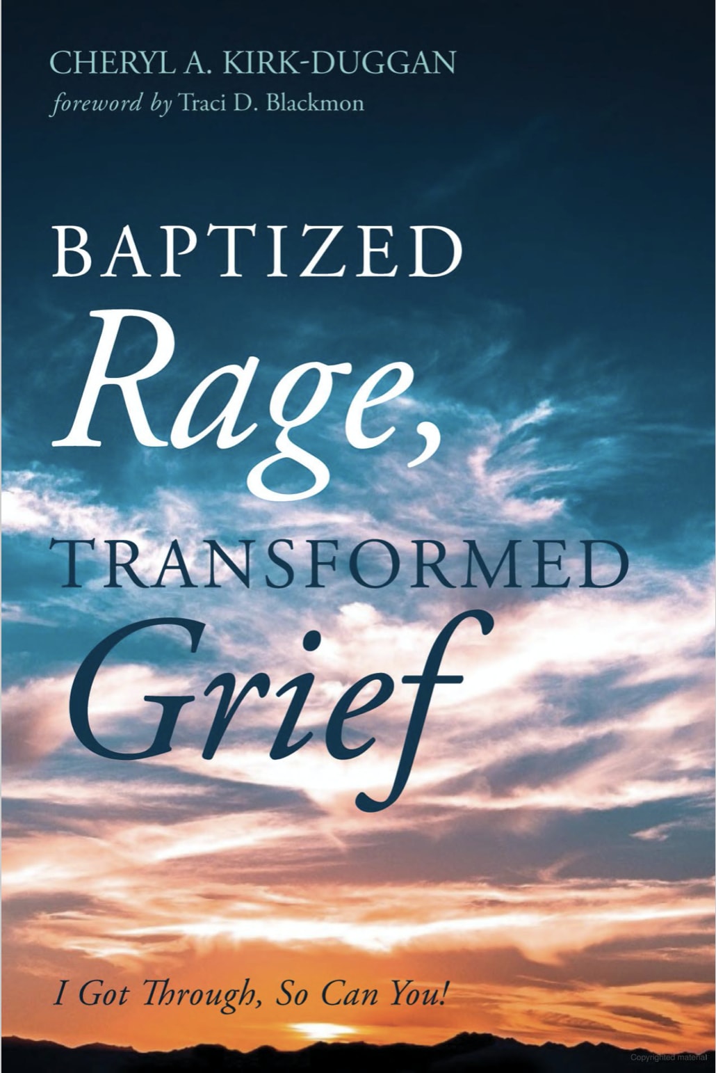 Baptized Rage, Transformed Grief – Dr. Cheryl Inc